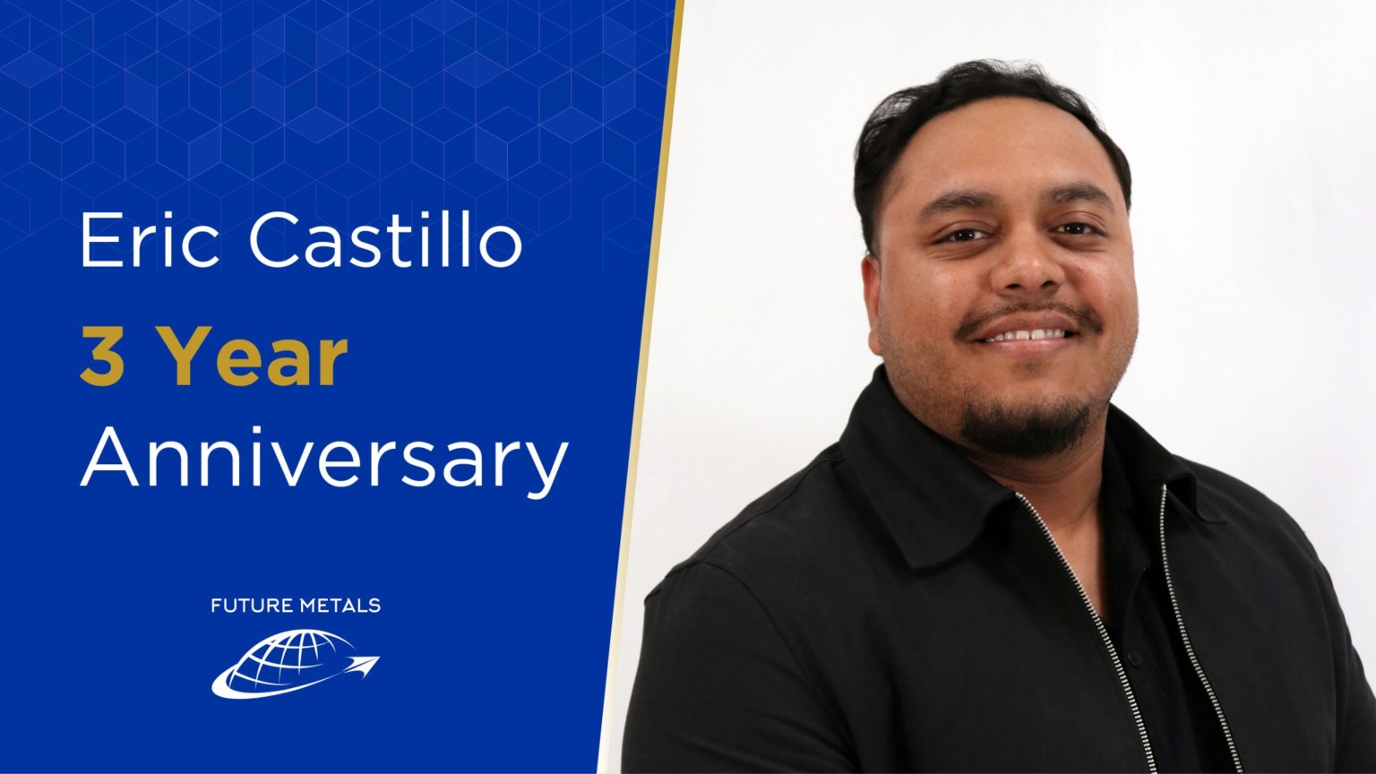 Celebrating Eric Castillo’s 3-Year Work Anniversary – Future Metals